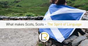 The Spirit of Scots - What Makes Scots...Scots?
